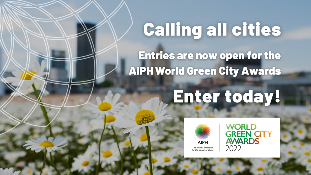 AIPH World Green City Awards Now Open for Entries - #NatureForAll